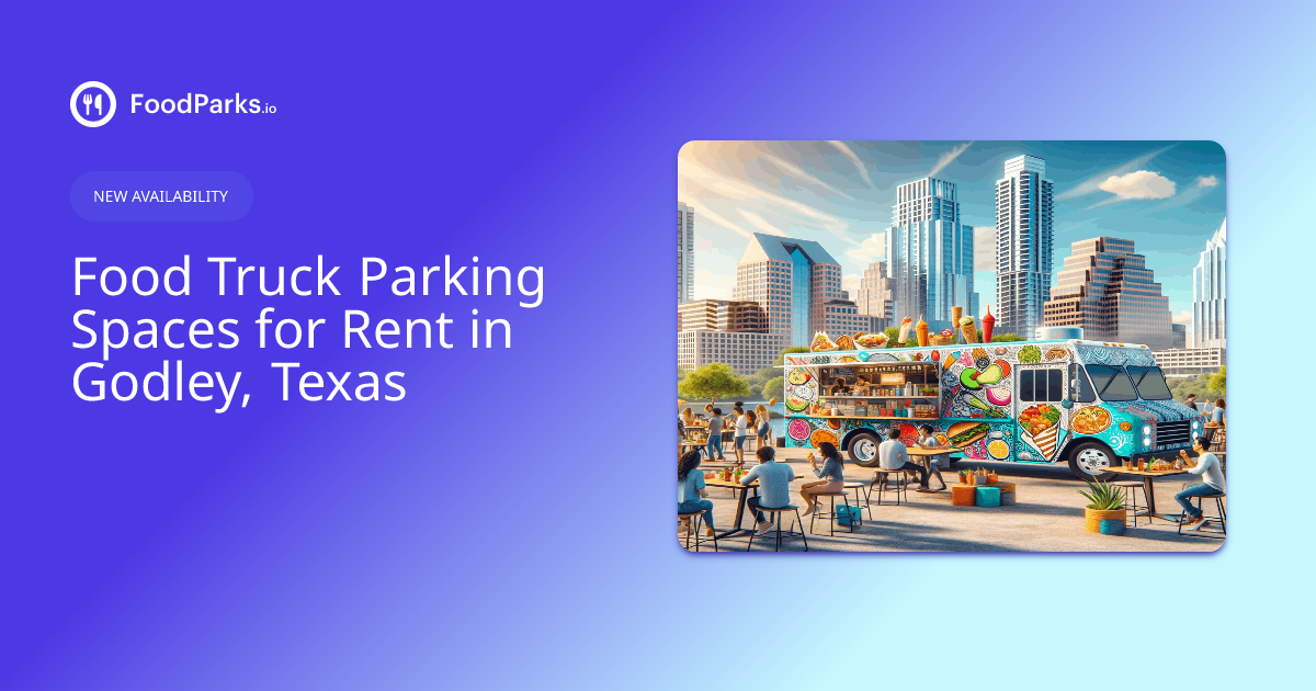 Godley, Texas Food Truck Spaces for Rent | FoodParks.io
