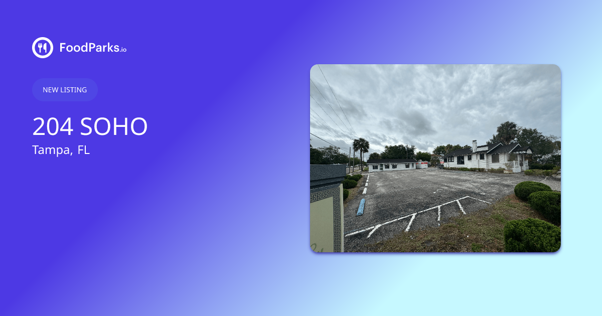 204 SOHO in Tampa, Florida - Food Truck Space for Rent | FoodParks.io