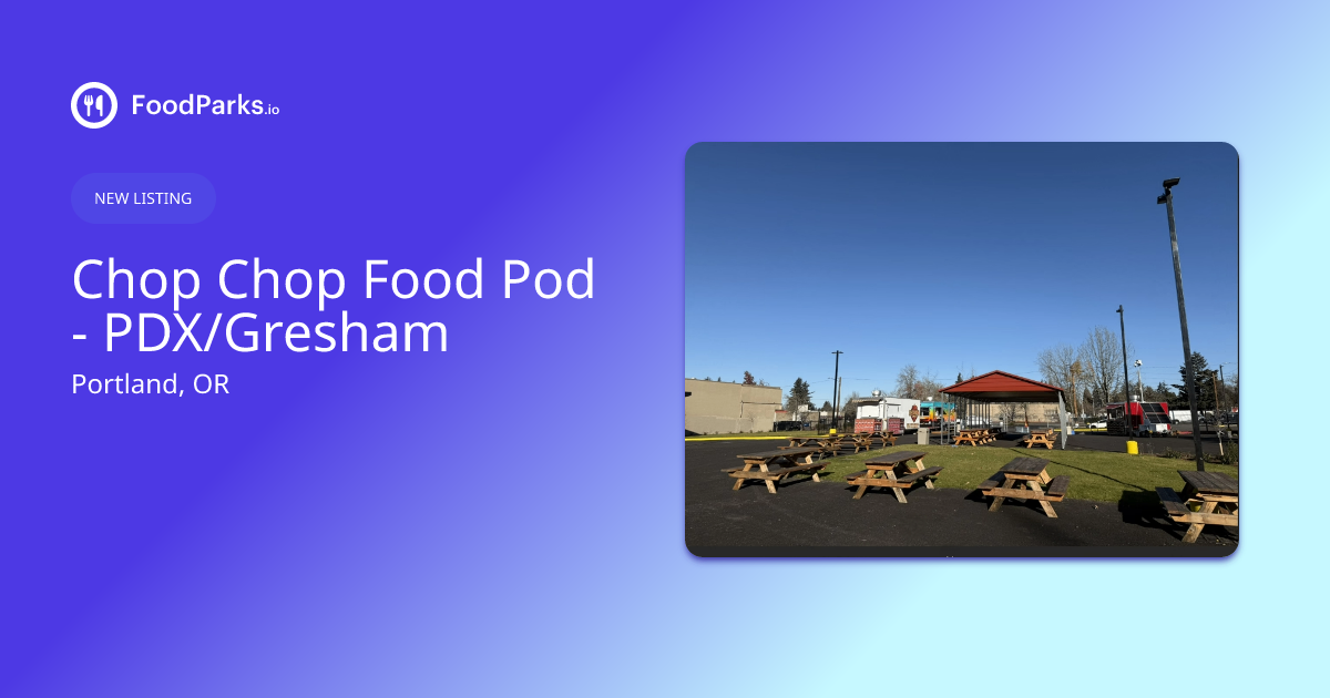 Chop Chop Food Pod - PDX/Gresham in Portland, Oregon - Food Truck Space ...