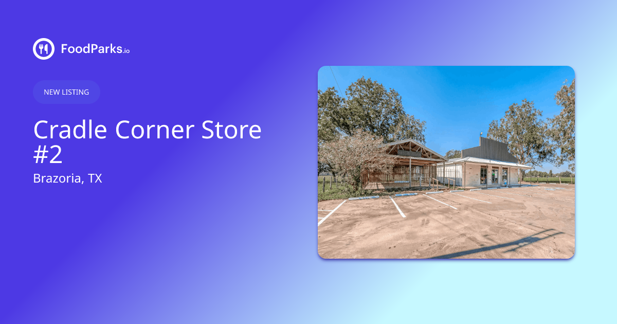 Cradle Corner Store #2 in Brazoria, Texas - Food Truck Space for Rent ...