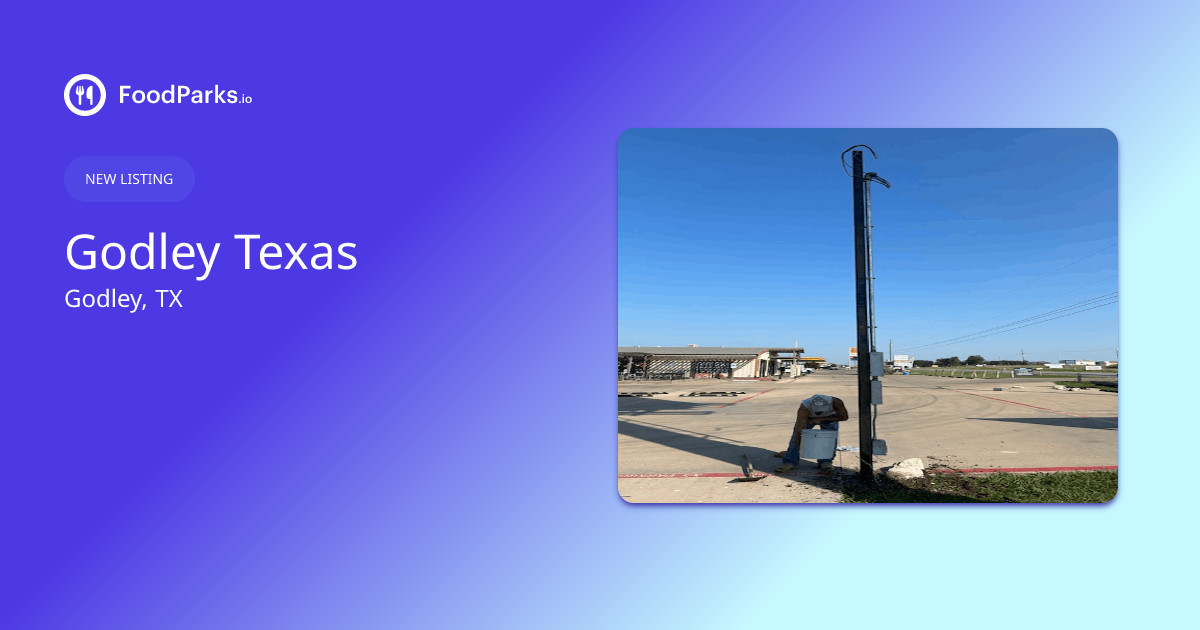 Godley Texas in Godley, Texas - Food Truck Space for Rent | FoodParks.io