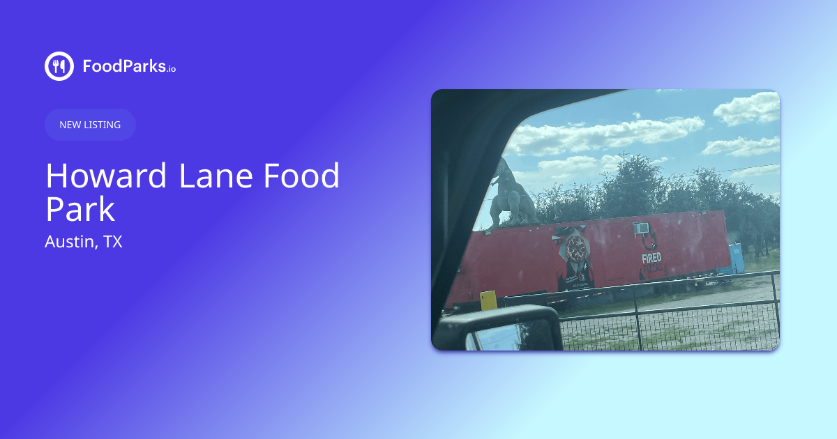 Howard Lane Food Park in Austin, Texas - Food Truck Space for Rent | FoodParks.io