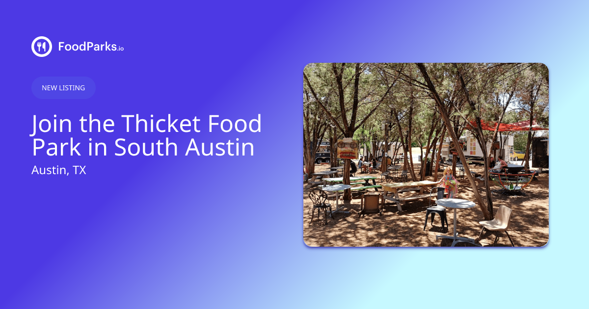 Join the Thicket Food Park in South Austin in Austin, Texas - Food ...
