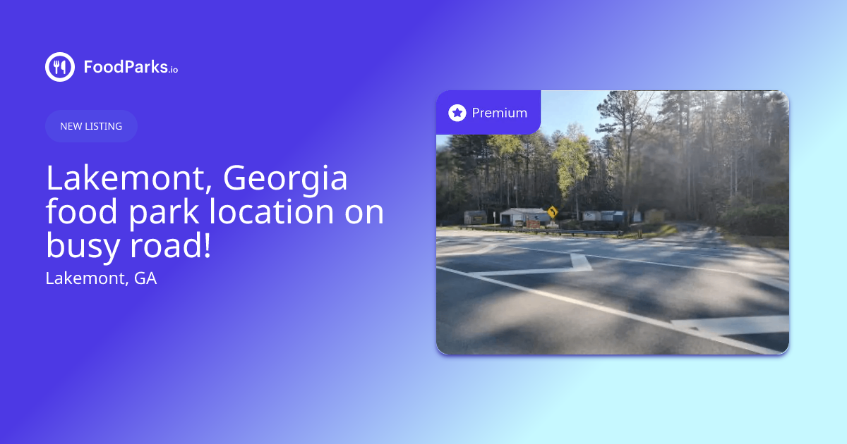 Lakemont, Georgia food park location on busy road! in Lakemont, Georgia ...