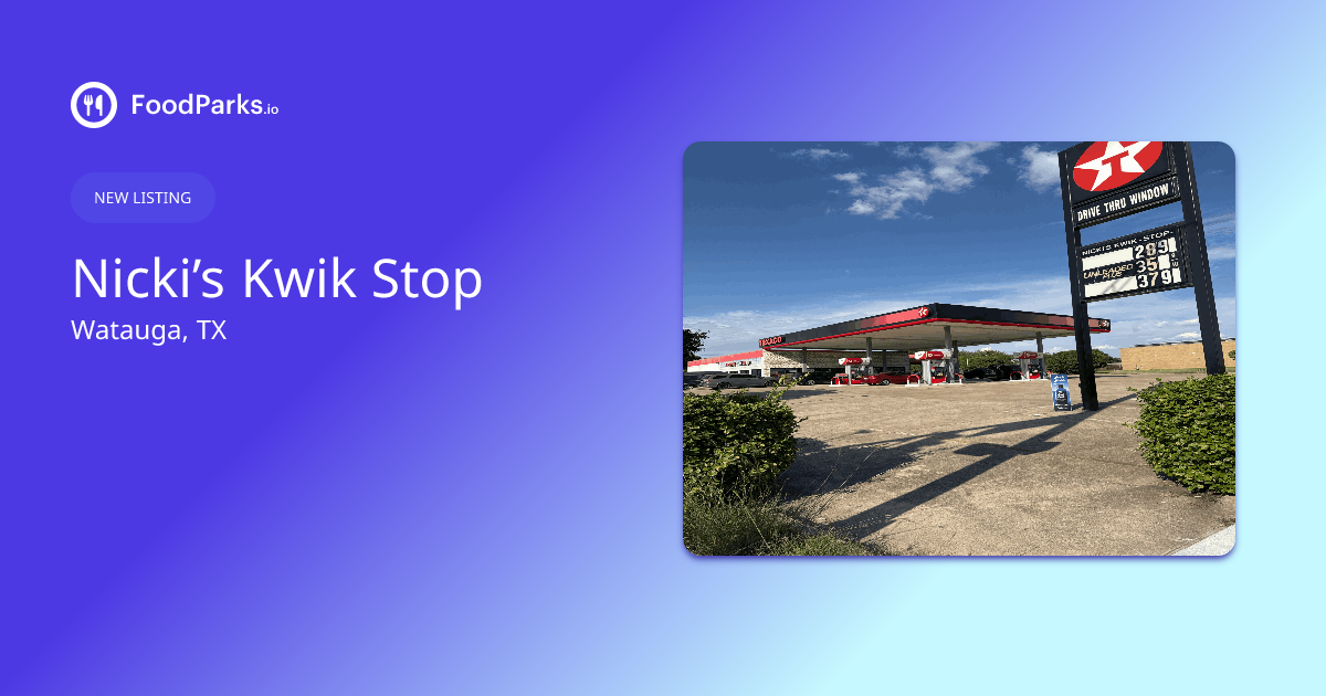 Nicki’s Kwik Stop in Watauga, Texas - Food Truck Space for Rent ...