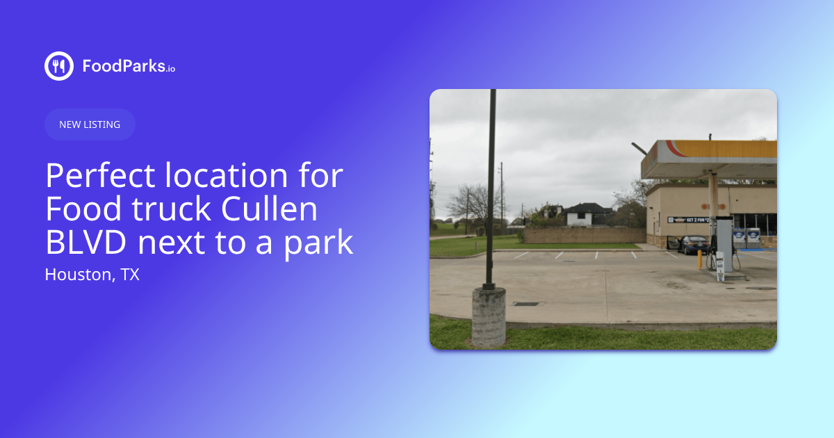 Perfect location for Food truck Cullen BLVD next to a park in Houston ...