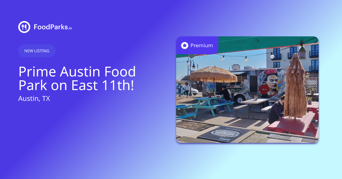 Prime Austin Food Park on East 11th! in Austin, Texas - Food Truck ...