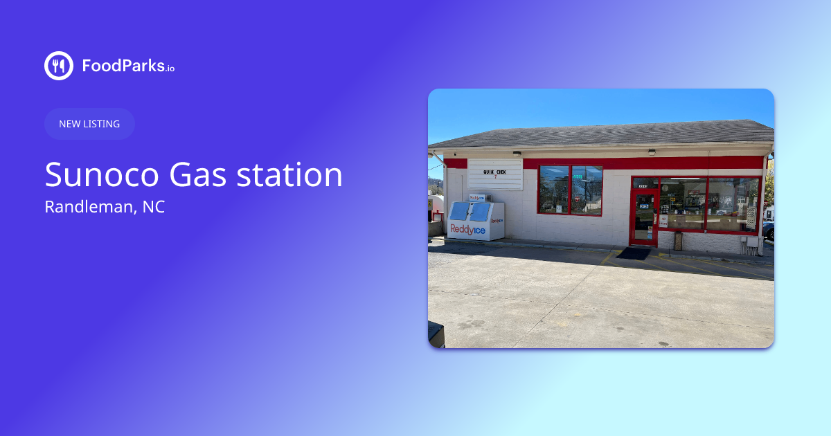 Sunoco Gas station in Randleman, North Carolina - Food Truck Space for ...