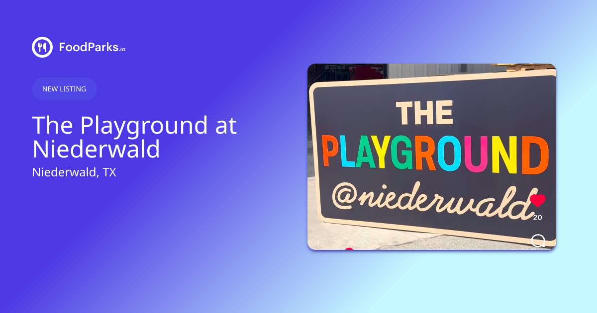 The Playground at Niederwald in Niederwald, Texas - Food Truck Space ...