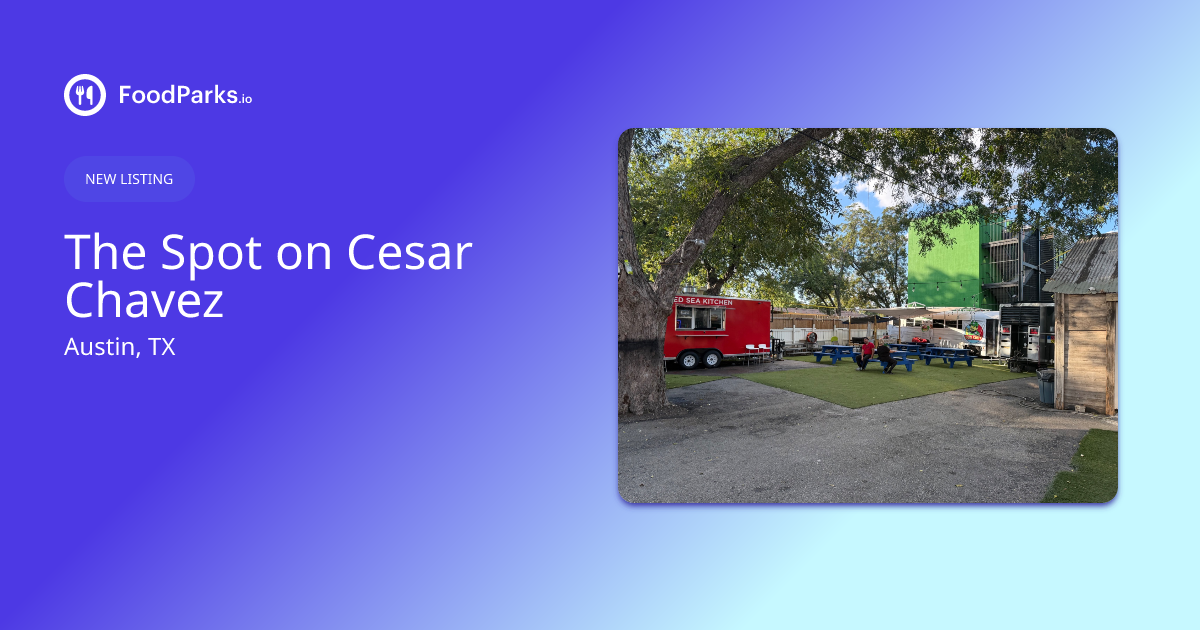 The Spot on Cesar Chavez in Austin, Texas - Food Truck Space for Rent ...