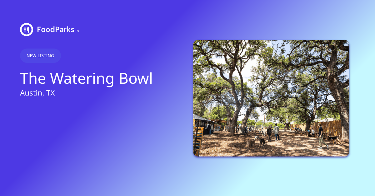 The Watering Bowl in Austin, Texas - Food Truck Space for Rent ...
