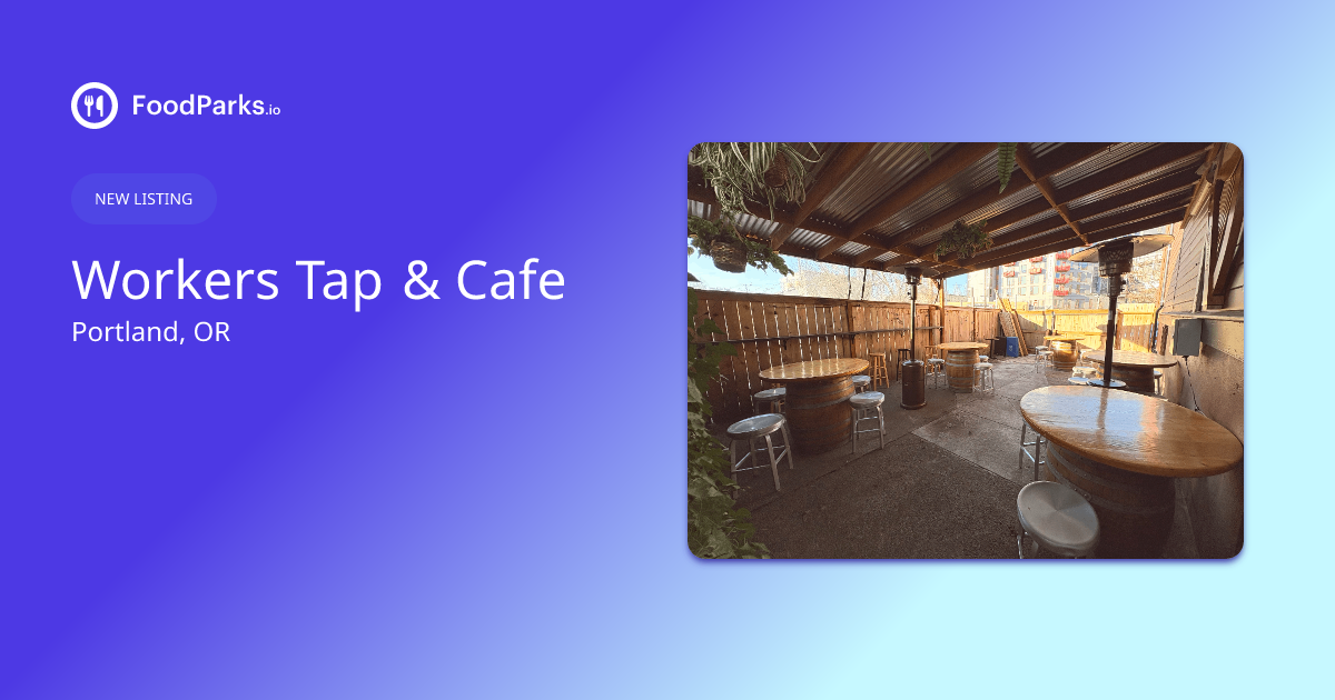 Workers Tap & Cafe in Portland, Oregon - Food Truck Space for Rent ...